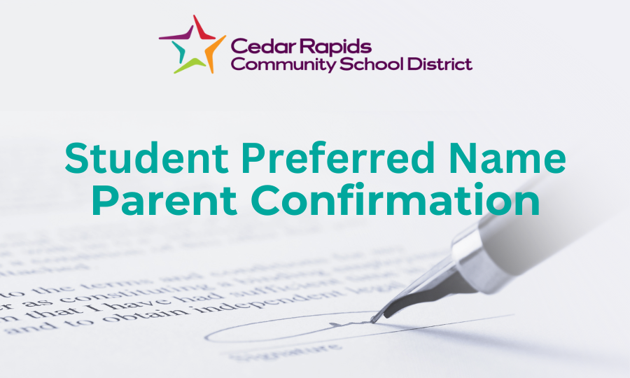 Student Preferred Name Confirmation - Cedar Rapids CSDCedar Rapids CSD
